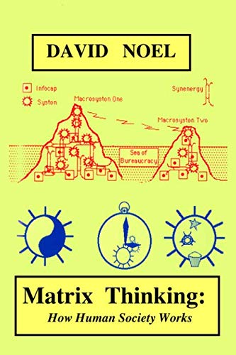 Matrix Thinking: How Civilization Works (David Noel P-Book): Noel ...