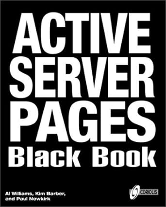 Active Server Pages Black Book: The Professional's Guide to Developing ...