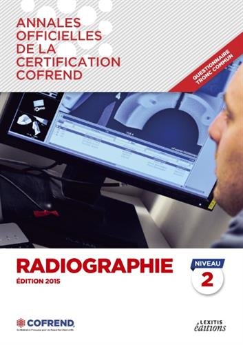 Radiographie niveau 2: Annales officielles de la certification Cofrend : COFREND: Amazon.ca: Books