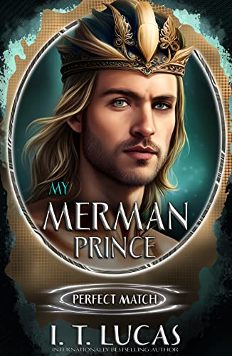 Perfect Match: My Merman Prince eBook : Lucas, i. T. : Amazon.co.uk ...