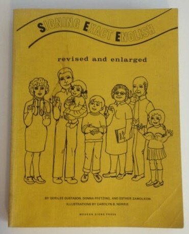 Signing Exact English...revised and Enlarged: Gustason,k Gerilee ...