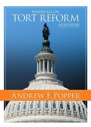 Materials on Tort Reform (Coursebook): Popper, Andrew: 9781683287544 ...