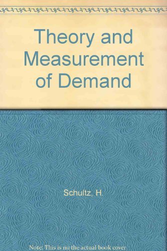 Theory and Measurement of Demand: Schultz, H.: 9780226740836: Amazon ...