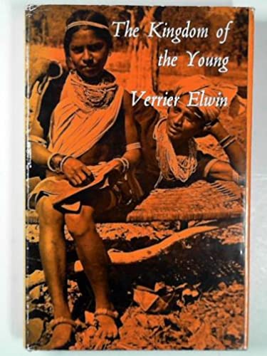 Amazon.com: The kingdom of the young;: 9780196903682: Elwin, Verrier: Books