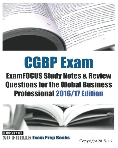 CGBP Exam ExamFOCUS Study Notes & Review Questions for the Global ...