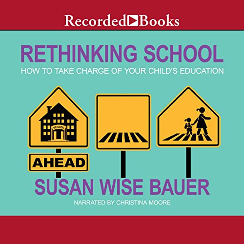 Amazon.com: Rethinking School: How to Take Charge of Your Child's ...