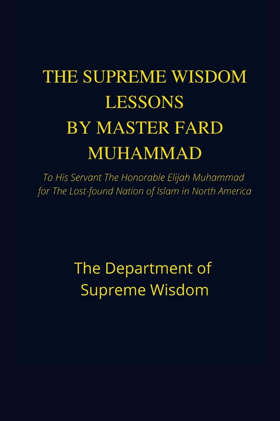 The Supreme Wisdom Lessons by Master Fard Muhammad: Supreme Wisdom, The ...