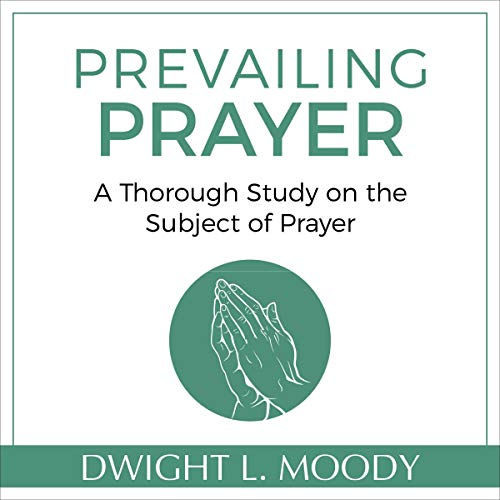Amazon.com: Prevailing Prayer (Updated): A Thorough Study on the ...