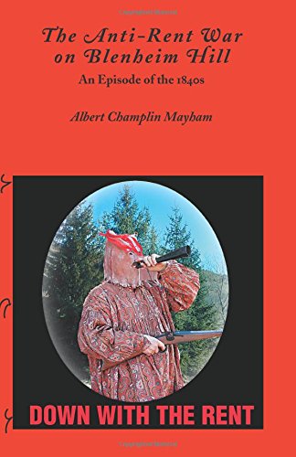 The Anti-Rent War on Blenheim Hill: Mayham, Albert Champlin ...