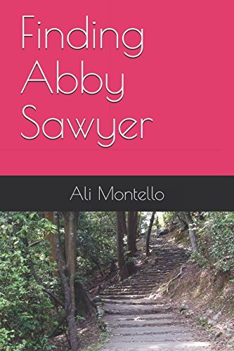 Finding Abby Sawyer: Montello, Ali, Montello, Ali: 9781981032945 ...