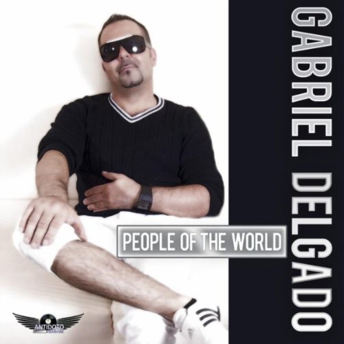 Amazon.co.jp: People of the World : Gabriel Delgado: デジタルミュージック