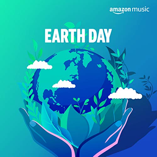 Earth Day Playlist on Amazon Music Unlimited