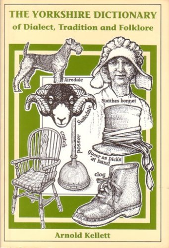 The Yorkshire Dictionary of Dialect, Tradition and Folklore: Amazon.co ...