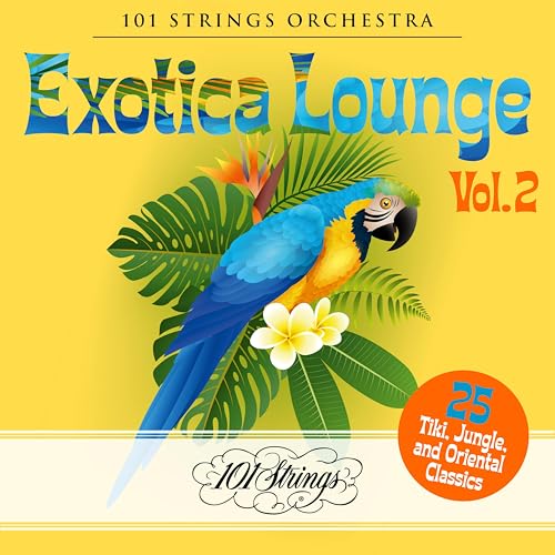 Play Exotica Lounge: 25 Tiki, Jungle, and Oriental Classics, Vol. 2 by ...