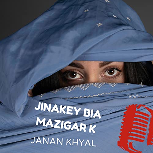 Play Jinakey Bia Mazigar K by Janan Khyal on Amazon Music Unlimited