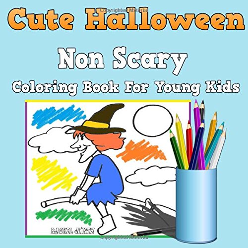 Cute Halloween - Coloring Book For Young Kids: Non Scary – Trick or ...