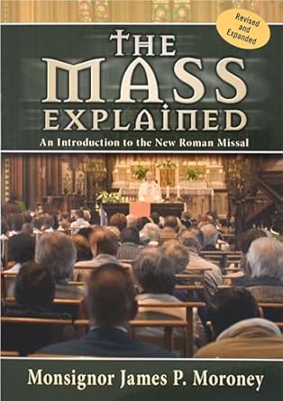 The Mass Explained-Revised and Expanded Edition: 9780899421049: Books ...