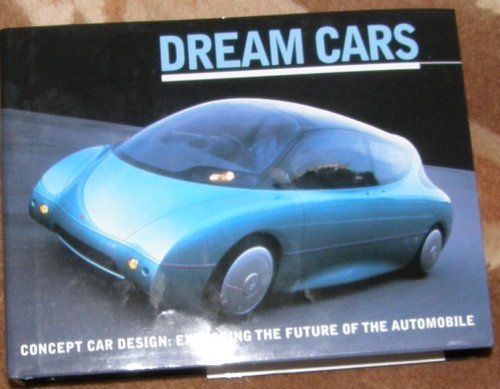 Dream Cars: Concept Car Design: Exploring the Future of the Automobile ...