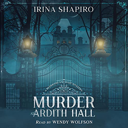 Amazon.com: Murder at Ardith Hall: A Redmond and Haze Mystery, Book 6 ...