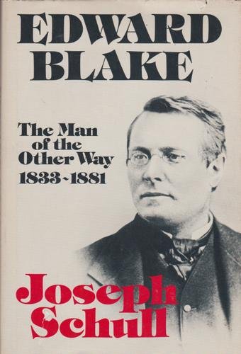 Edward Blake: Schull, Joseph: 9780770513252: Amazon.com: Books