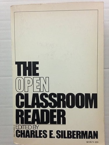The open classroom reader,: Charles E Silberman: 9780394482217: Amazon ...