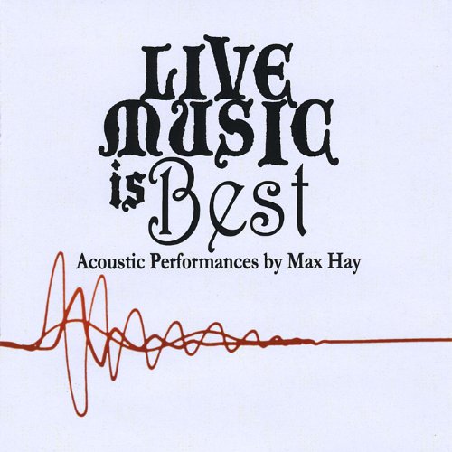 Live Music is Best by Max Hay on Amazon Music - Amazon.co.uk