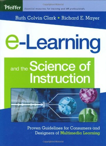 e–Learning and the Science of Instruction: Proven Guidelines for ...
