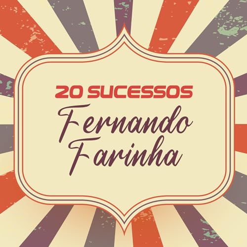 Amazon.com: 20 Sucessos : Fernando Farinha: Digital Music