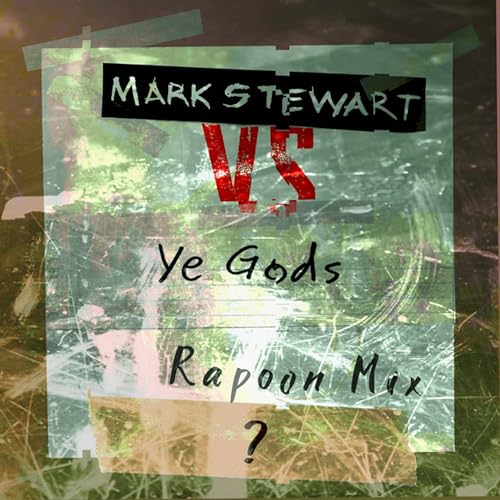 Play ? (Rapoon Mix) by マーク・スチュワート, Ye Gods & Rapoon on Amazon Music