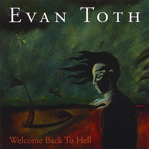 Evan Toth, Evan Toth, Evan Toth - Welcome Back to Hell - Amazon.com Music