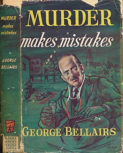 Murder Makes Mistakes: Amazon.co.uk: Bellairs, George: Books