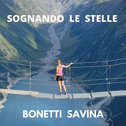 Écouter Sognando Le Stelle par Bonetti Savina sur Amazon Music Unlimited