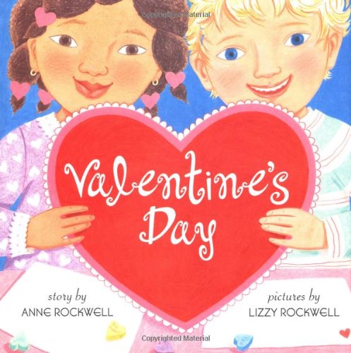 Valentine's Day: Rockwell, Anne F., Rockwell, Lizzy: 9780060277949 ...
