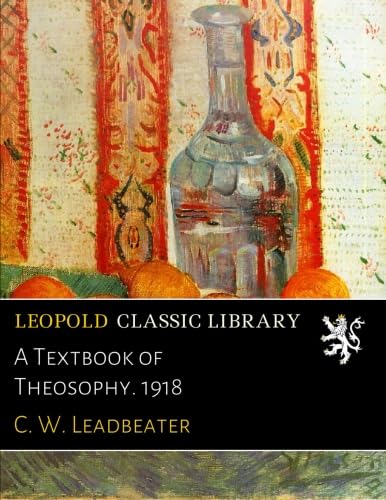 A Textbook of Theosophy. 1918 : Amazon.in: Books