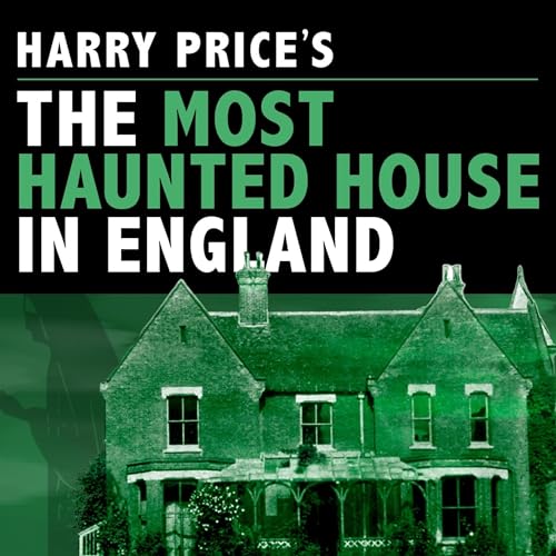 Amazon.com: Harry Price's The Most Haunted House in England : E O ...