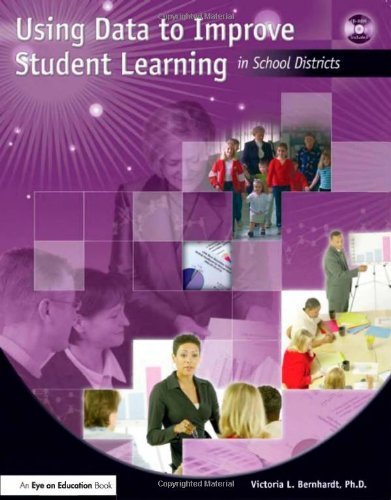 Using Data to Improve Student Learning in School Districts: Victoria L ...