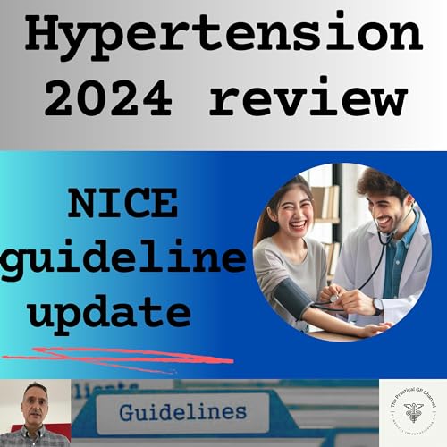 Podcast - 2024 Hypertension update: NICE guideline | Primary Care ...