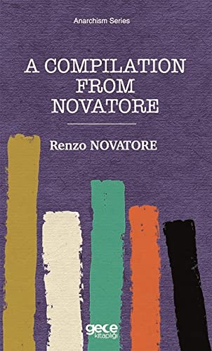 A Compilation From Novatore: Renzo Novatore: 9786257189941: Amazon.com ...