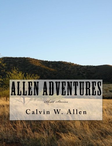 Allen Adventures Short Stories: 4 Shorts Plus four short Stories: Allen ...