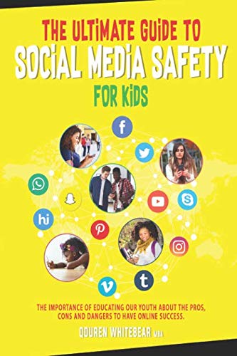 THE ULTIMATE GUIDE TO SOCIAL MEDIA SAFETY FOR KIDS: The importance of ...