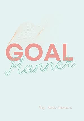 Goal Planner: Chambers, Anika: Amazon.com: Books