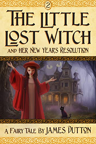 Amazon.com: The Little Lost Witch and her New Years' Resolution: from ...