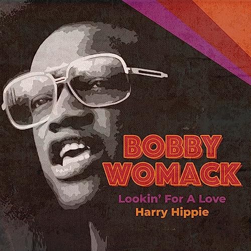 Lookin' for a Love / Harry Hippie (Rerecorded Version) : Bobby Womack ...
