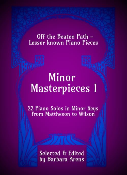Minor Masterpieces I: 22 Piano Solos in Minor Keys from Mattheson to ...