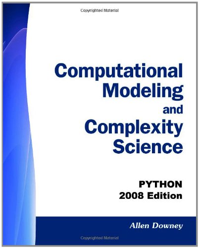 Computational Modeling and Complexity Science: Python - 2008 Edition ...