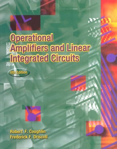 Operational Amplifiers and Linear Integrated Circuits (6th Edition ...