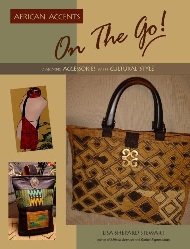 African Accents on the Go! Designing Accessories With Cultural Style ...