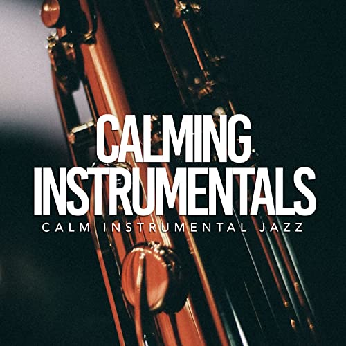 Play Calming Instrumentals by Calm Instrumental Jazz on Amazon Music ...