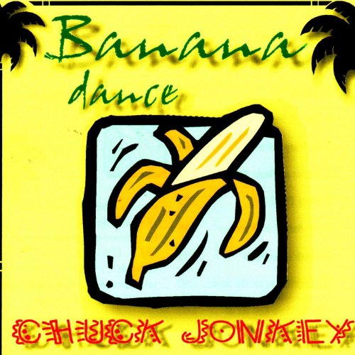 Amazon.com: Banana Dance : Chuck Jonkey: Digital Music