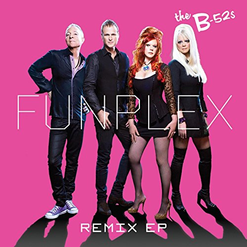 Play Funplex (Remix EP) by The B-52's on Amazon Music